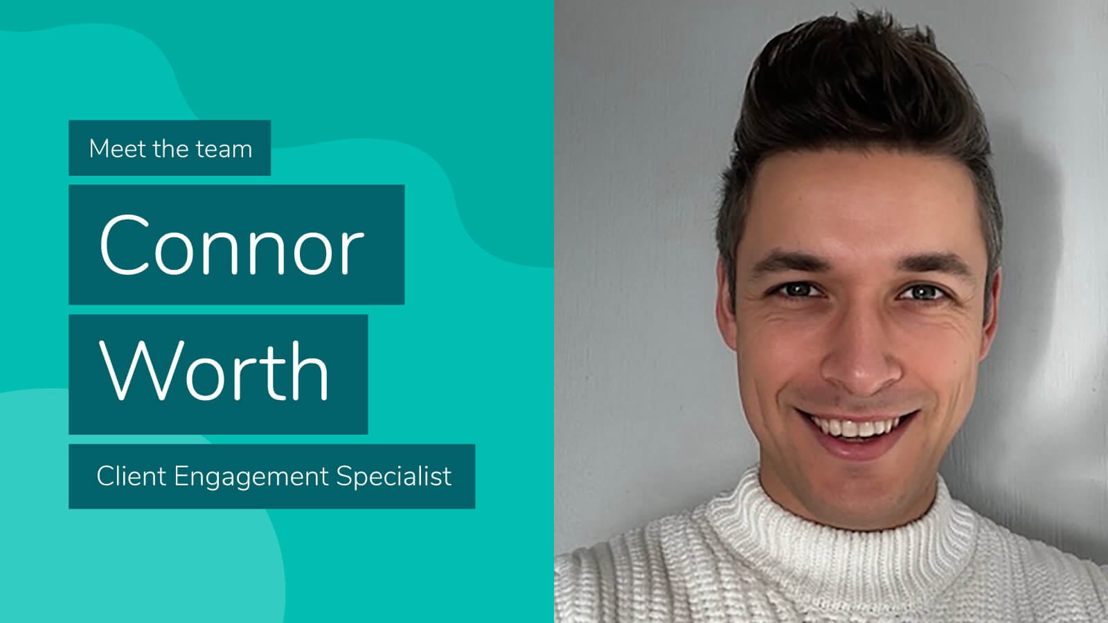 Meet the Team: Client Engagement Specialist Connor Worth