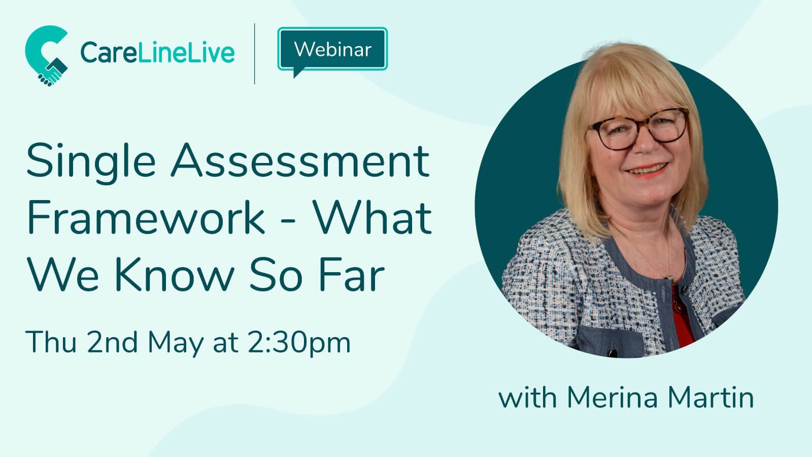 Webinar: Single Assessment Framework - What We Know So Far