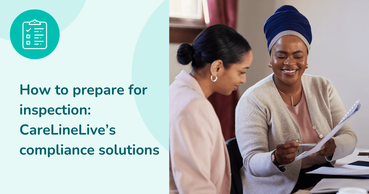 Prepare for Inspection: CareLineLive's compliance solutions