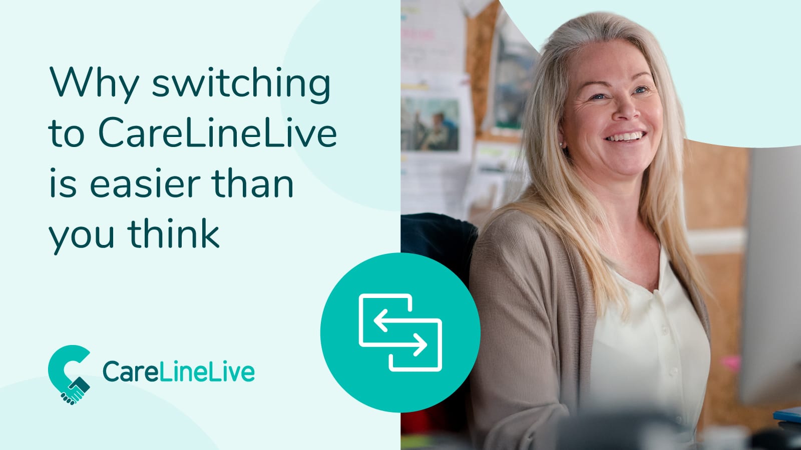 Switching to CareLineLive is easier than you think